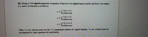 Solved Q2 Design A 4 Bit Signed Magnitude Comparator It