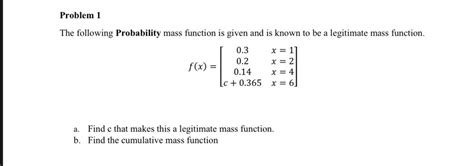 Solved Problem 1 The Following Probability Mass Function Is Chegg Com