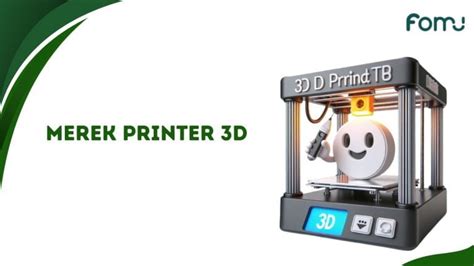 10 Rekomendasi Merek Printer 3d Printing Populer Fomu
