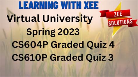 cs604p graded quiz 4 and cs610p graded quiz 3 spring 2023 virtual