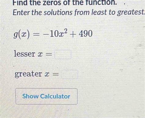 Solved Find The Zeros Of The Function Enter The Solutions From Least