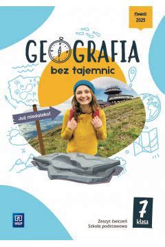 GEOGRAFIA BEZ TAJEMNIC ZESZYT ĆWICZEŃ KLASA 7 SZKO 13962300529