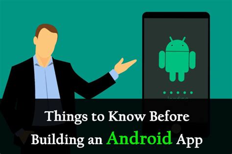 Android App Development Things To Know Before Building An Android App