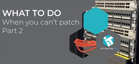 Patch Problems How To Solve Network Patching Issues
