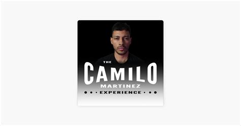 ‎the camilo martinez experience on apple podcasts