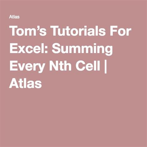 Toms Tutorials For Excel Summing Every Nth Cell Excel Excel