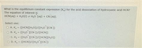 Solved What Is The Equilibrium Constant Expression K A For