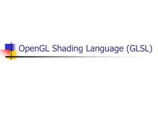 Ppt Opengl Shading Language Glsl Powerpoint Presentation Free