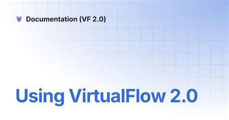 using virtualflow 2 0 documentation vf 2 0