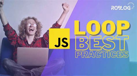Javascript Loop Best Practices For Optimal Performance