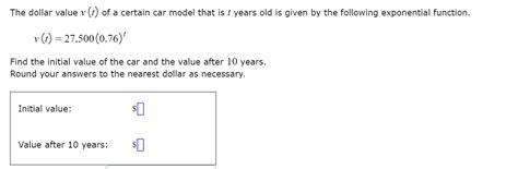 Solved The Dollar Value Vt Of A Certain Car Model That Is T