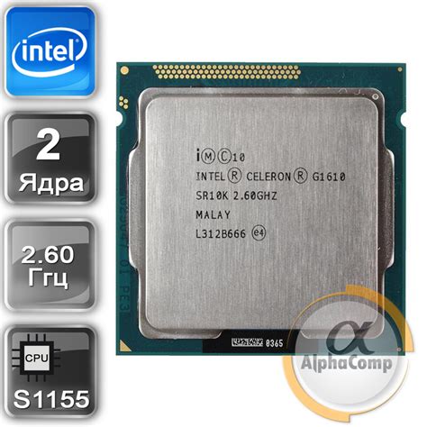 Процессор Intel Celeron G1610 (2×2.60GHz • 2Mb • 1155 • gen3) БУ ...
