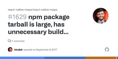 Npm Package Tarball Is Large Has Unnecessary Build Artifacts · Issue