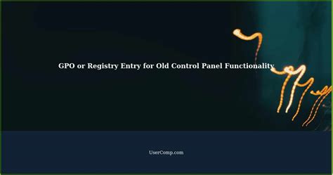 Gpo Or Registry Entry For Old Control Panel Functionality In Windows 11