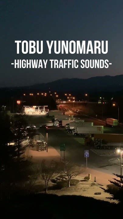 4K TOBU YUNOMARU -HIGHWAY TRAFFIC SOUNDS -【ASMR】【JAPAN】【Vlog】#shorts ...