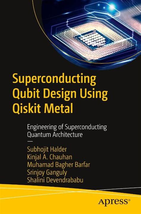 Superconducting Qubit Design Using Qiskit Metal Srinjoy Ganguly