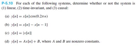 Solved For Each Of The Following Systems Determine Whether