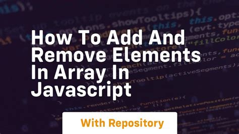 How To Add And Remove Elements In Array In Javascript Youtube