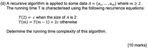 Solved D A Recursive Algorithm Is Applied To Some Data A