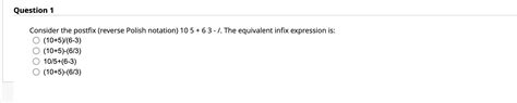 solved consider the postfix reverse polish notation