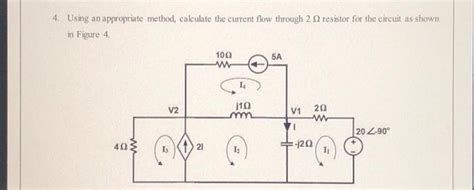 solved 4 using an appropriate method calculate the current