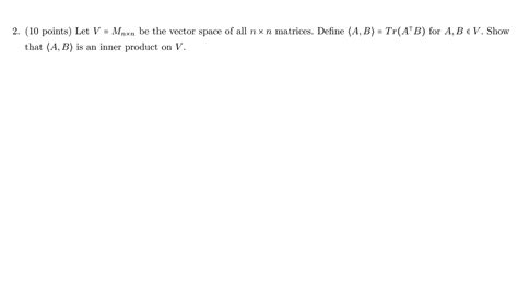 Solved Let Vmn×n ﻿be The Vector Space Of All N×n ﻿matrices