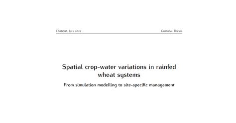 Spatial Crop Water Variations In Rainfed Wheat Systems From Simulation Modelling To Site