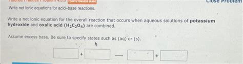 solved write net ionic equations for acid base reactions