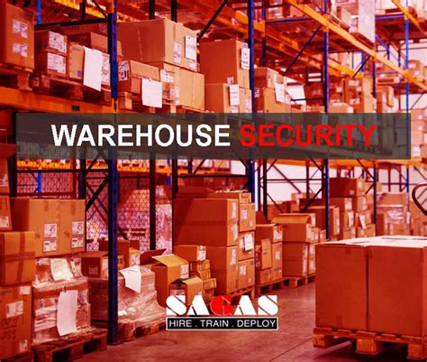 Ways To Improve Security For Warehousing Sagas Security Services