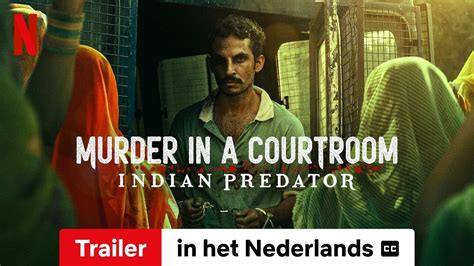 Indian Predator Murder In A Courtroom Seizoen 1 Ondertiteld