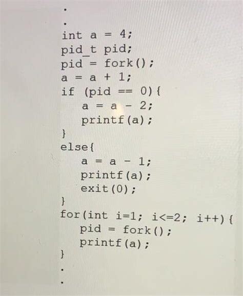 Solved Int A 4 Pidt Pid Pid Fork A A 1 If