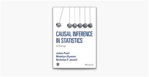 Causal Inference In Statistics By Judea Pearl Madelyn Glymour Nicholas P Jewell On Apple Books