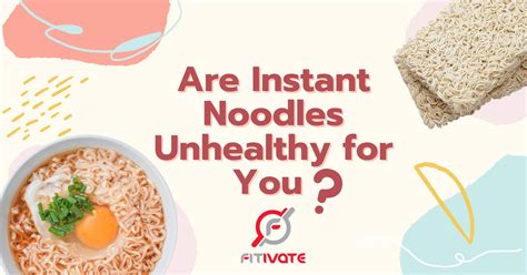 Are Instant Noodles Unhealthy Fitivate