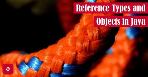 Reference Types And Objects In Java The Renegade Coder