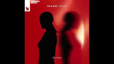 Yulia Niko You Knew Extended Mix Youtube