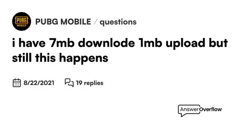 I Have 7mb Downlode 1mb Upload But Still This Happens Pubg Mobile