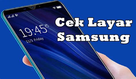Cara Cek Layar Hp Samsung Lcd Dan Touchscreen Masih Bagus Atau Tidak Polahp