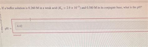 solved if a buffer solution is 0 260m in a weak acid