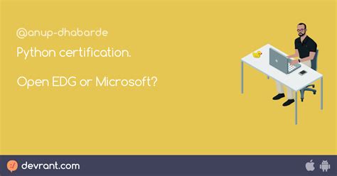 open edg python certification open edg or microsoft devrant