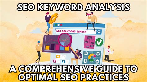 Seo Keyword Analysis A Comprehensive Guide To Optimal Seo Practices