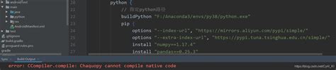 Chaquopy在as中pip时报错error Pile Chaquopy Cannot Compile