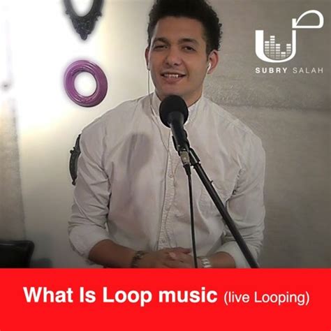 Stream What Is Loop Music Live Looping By Sub صب Listen Online For Free On Soundcloud
