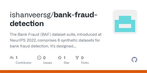 GitHub Ishanveersg Bank Fraud Detection The Bank Fraud BAF Dataset Suite Introduced At