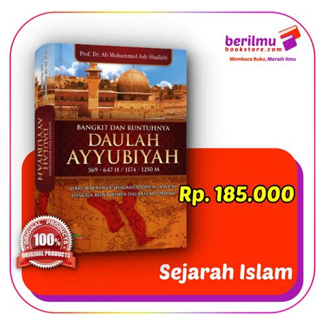 Jual Bangkit Dan Runtuhnya Daulah Ayyubiyah Al Kautsar Shopee Indonesia