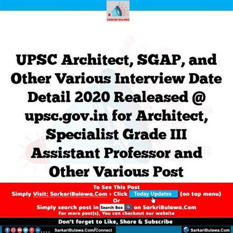 Upsc Architect Sgap And Other Various Interview Date Detail 2020 Realeased For