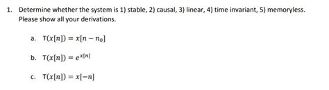Solved Determine Whether The System Is Stable Causal Chegg