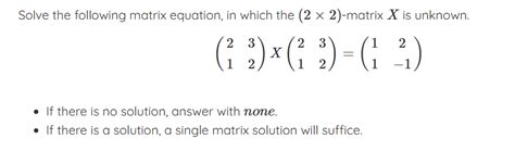 Solved Solve The Following Matrix Equation In Which The