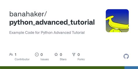 Github Banahakerpythonadvancedtutorial Example Code For Python
