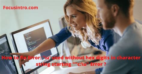 How To Fix Error U Used Without Hex Digits In Character String Starting C U Error