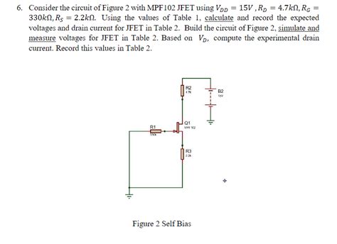 Solved 6 Consider The Circuit Of Figure 2 With Mpf102 Jfet